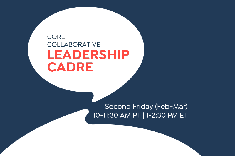Core Collaborative Leadership Cadre - The Core Collaborative