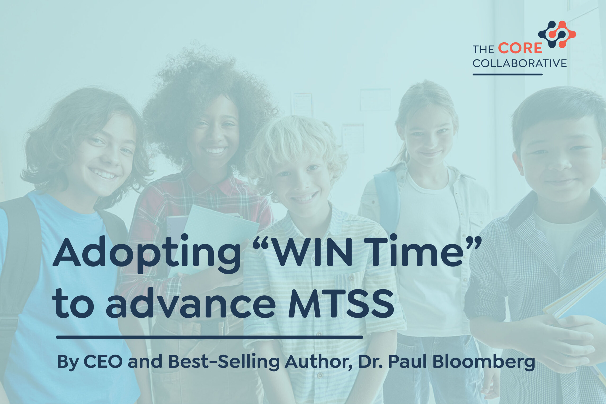 Adopting "WIN Time" to Advance MTSS - The Core Collaborative