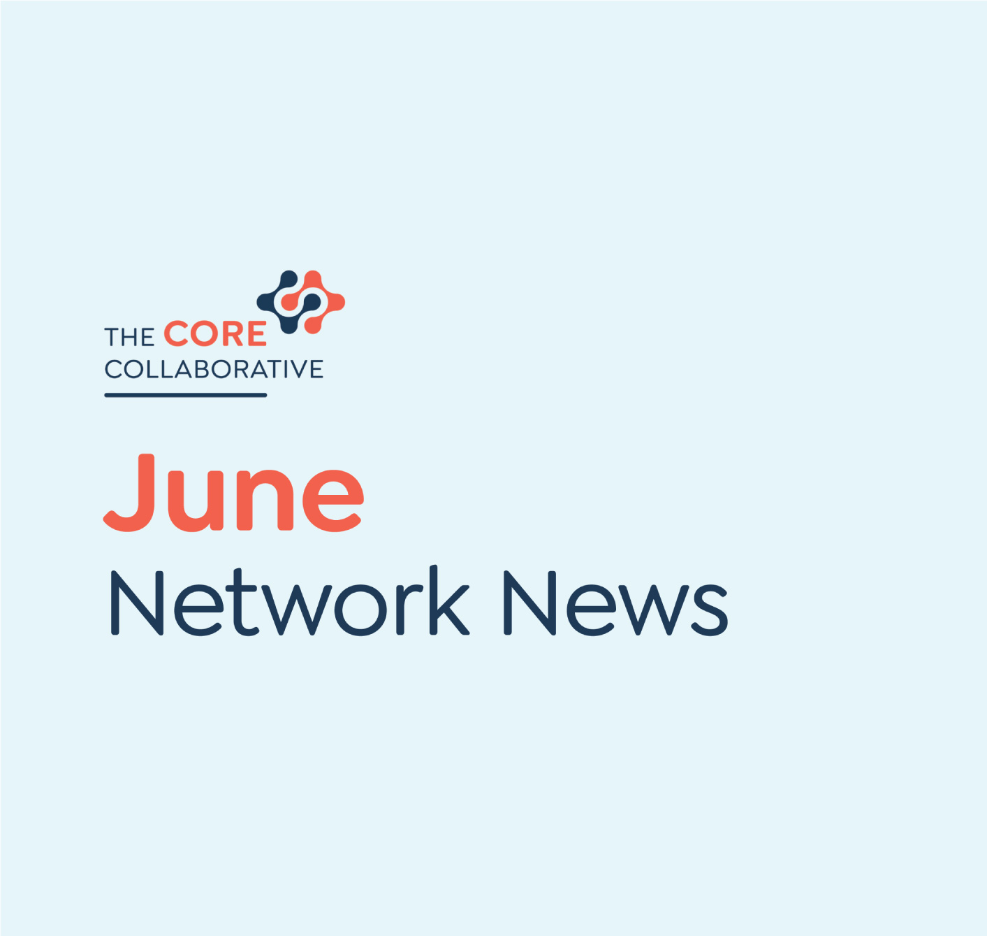 The Core Collaborative June 2024 Newsletter - The Core Collaborative